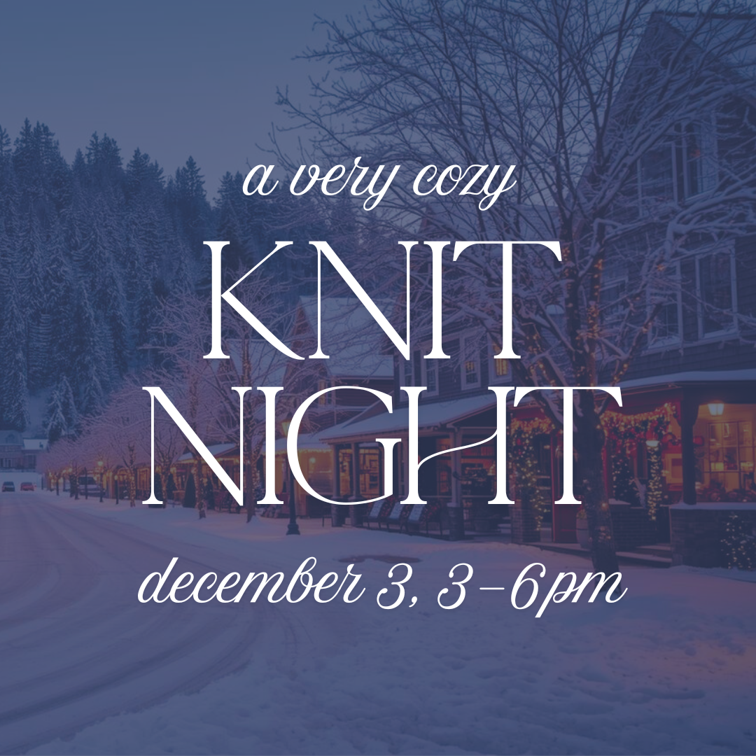 A very cozy knit night in Holly (Hood) River :: december 3 – Knot ...